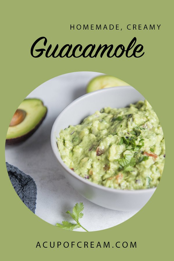 Fresh and Creamy Guacamole | A Cup Of Cream